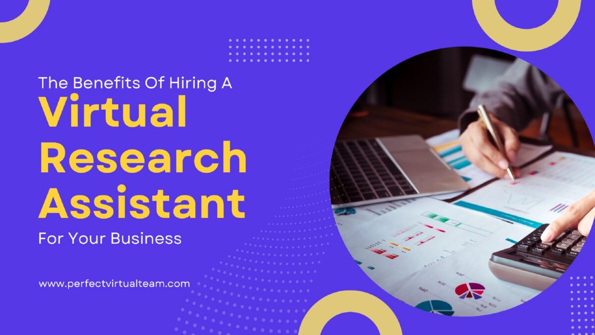 The Benefits Of Hiring A Virtual Research Assistant For Business