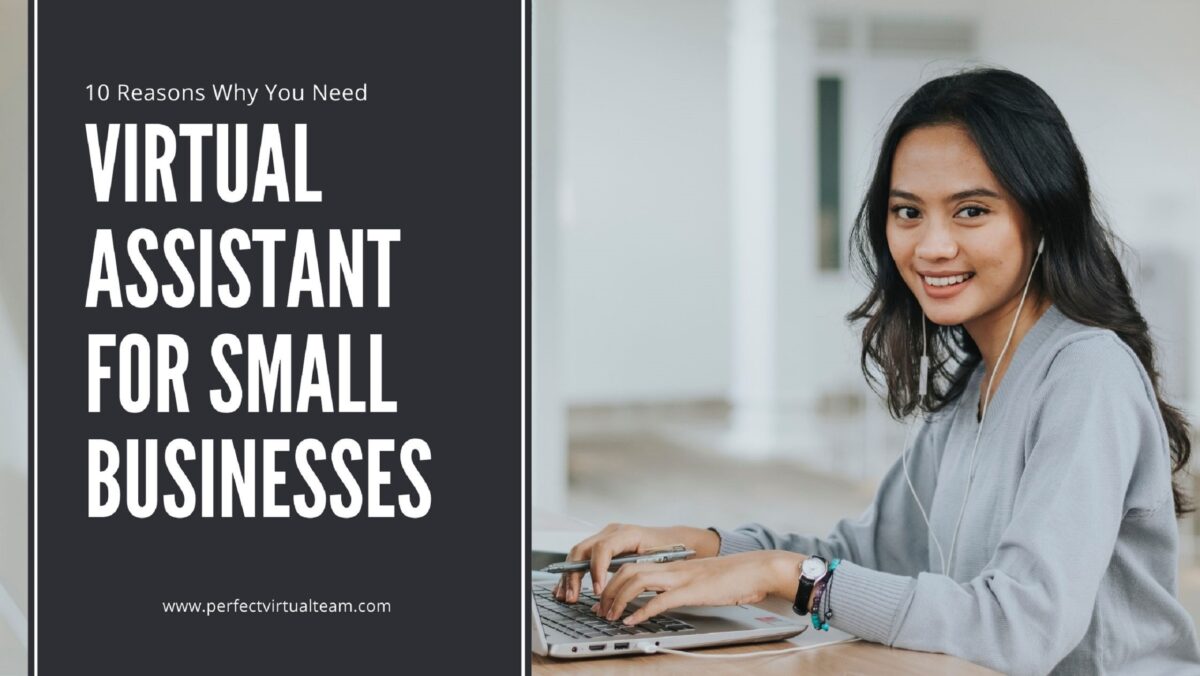 10 Reasons Why You Need Virtual Assistant For Small Businesses